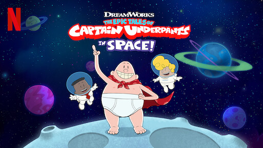 Watch The Epic Tales of Captain Underpants | Netflix Official Site