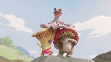 Watch Mush-Mush and the Mushables | Netflix