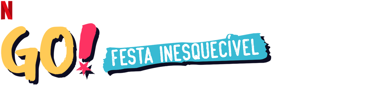 Go! Festa Inesquecível | Site Oficial Netflix