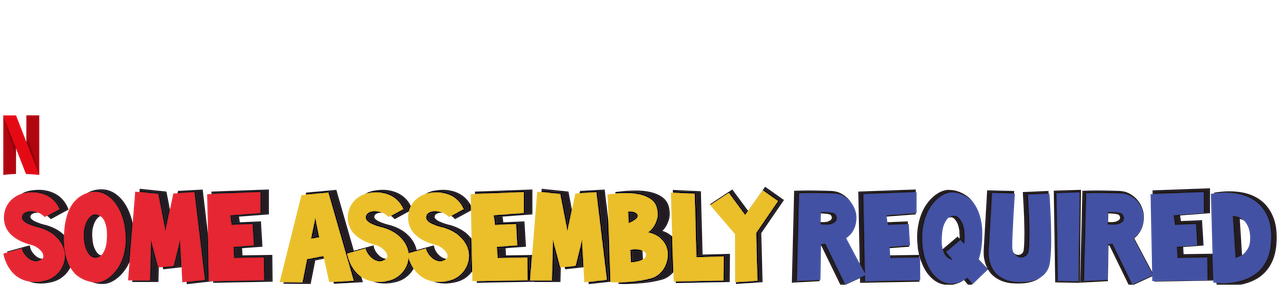 Some Assembly Required | Netflix Official Site