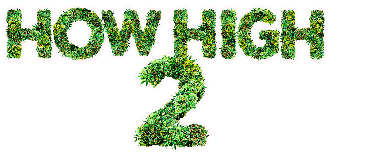 Watch How High 2 | Netflix