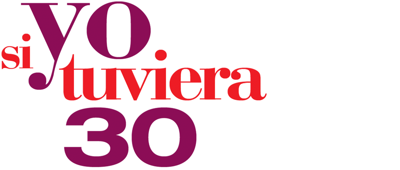 Si yo tuviera 30 | Netflix