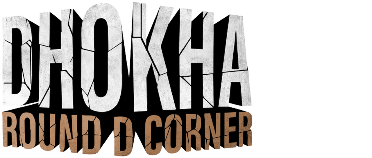 Watch Dhokha - Round D Corner | Netflix