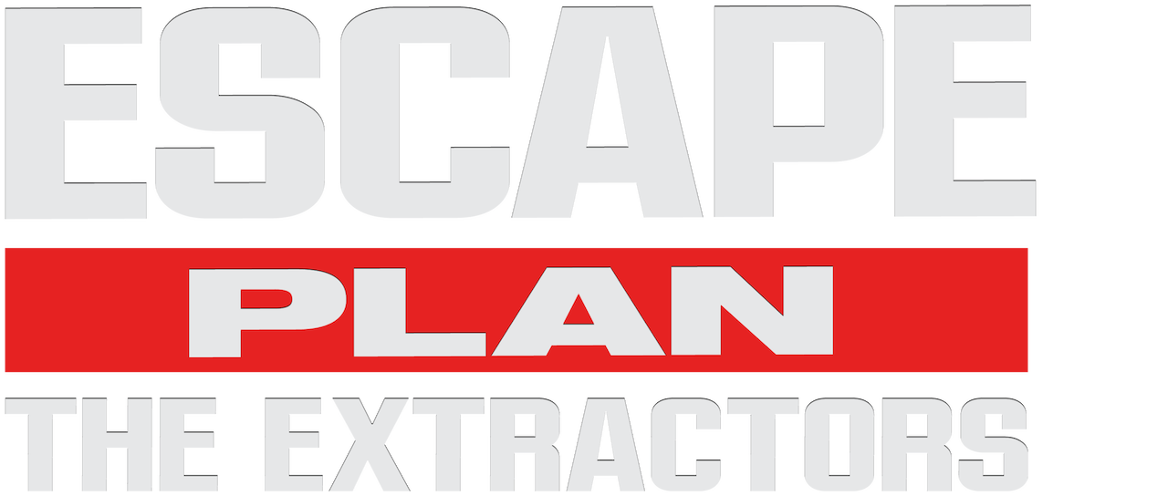 Watch Escape Plan: The Extractors | Netflix