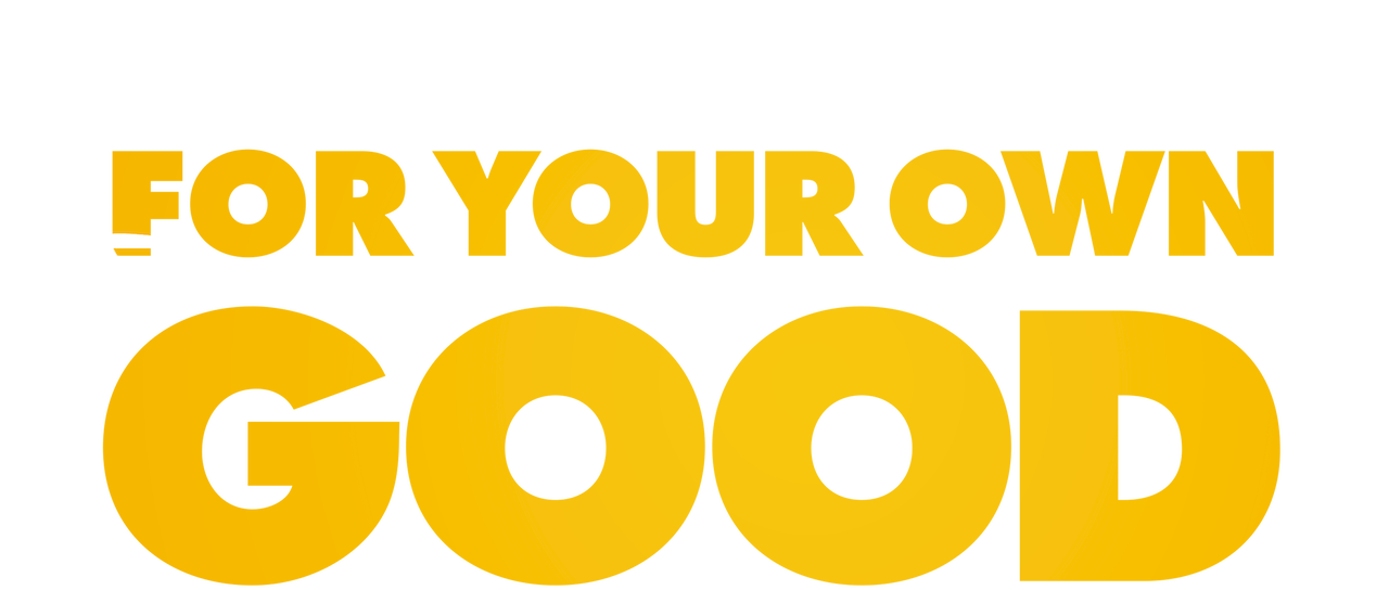 Watch For Your Own Good | Netflix