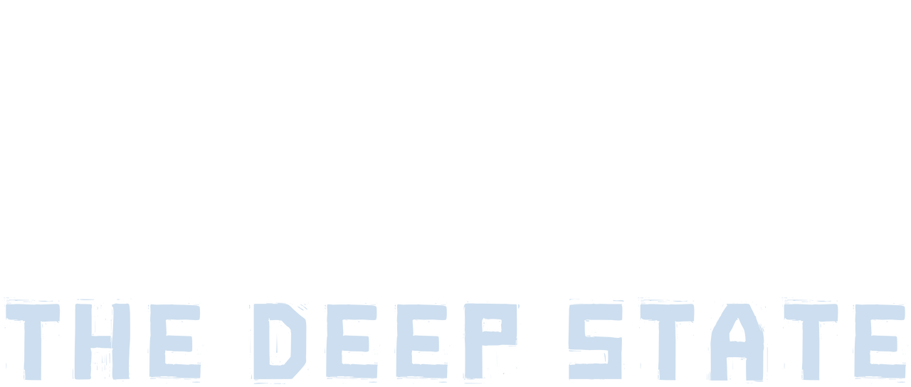 Watch The Deep State | Netflix