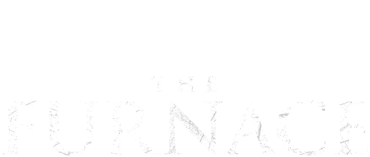 Watch The Furnace | Netflix