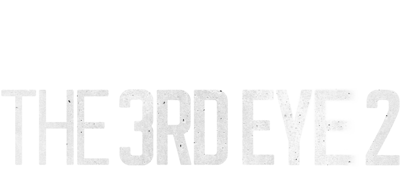 Watch The 3rd Eye 2 | Netflix
