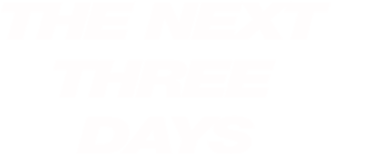 Watch The Next Three Days | Netflix