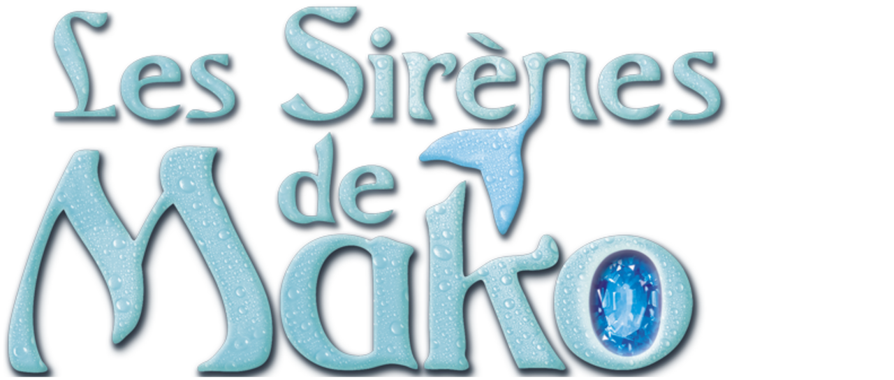 Watch Mako Mermaids: An H2O Adventure | Netflix