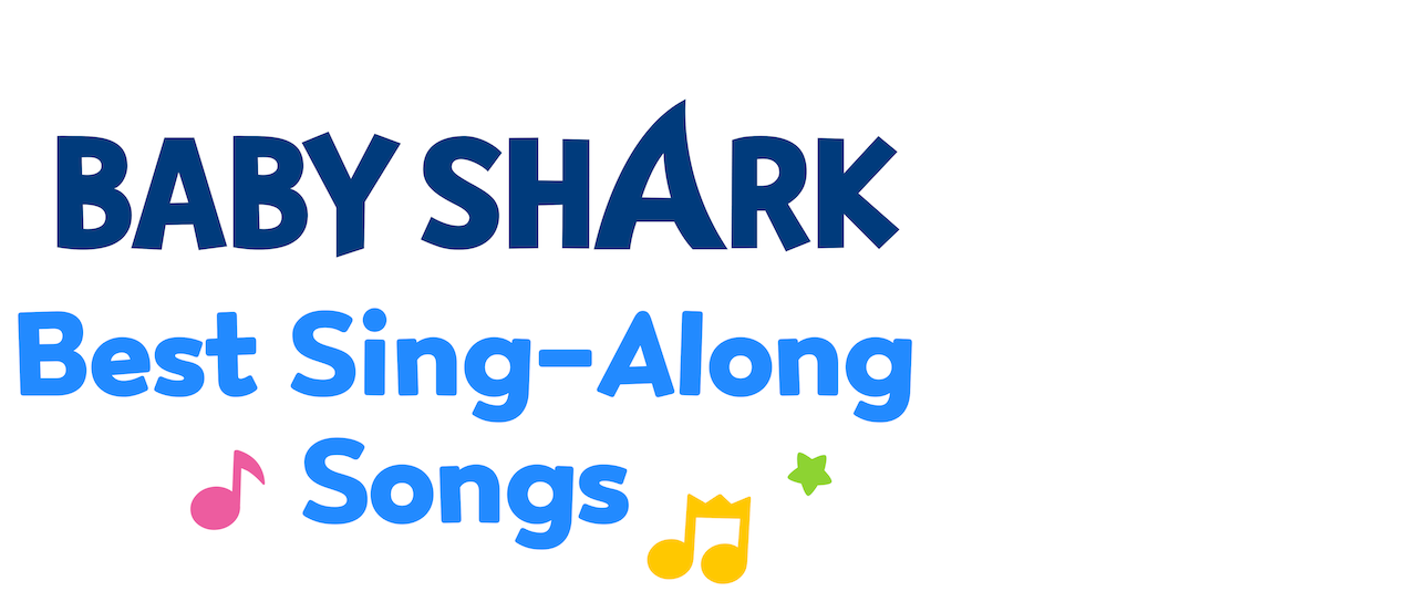 Watch Baby Shark Best Sing-Along Songs | Netflix
