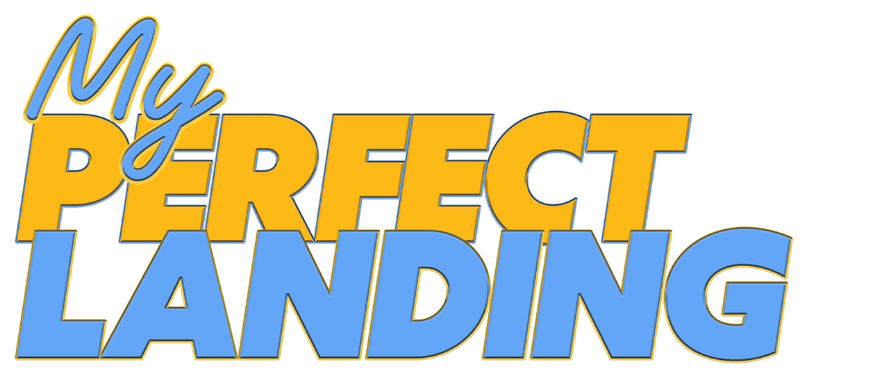 Watch My Perfect Landing | Netflix