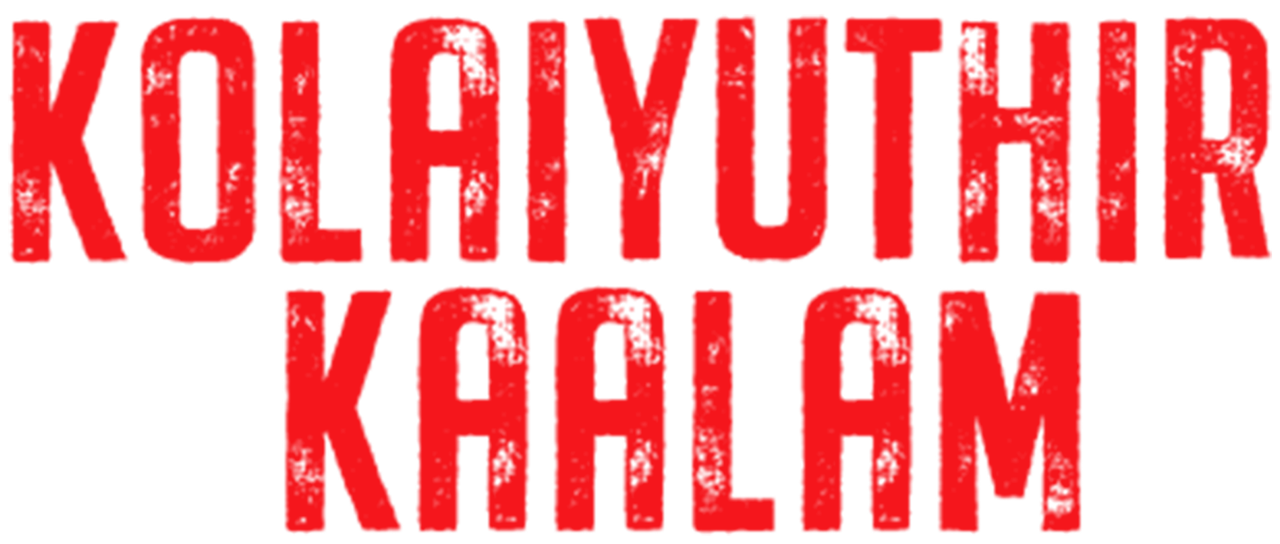 Watch Kolaiyuthir Kaalam | Netflix