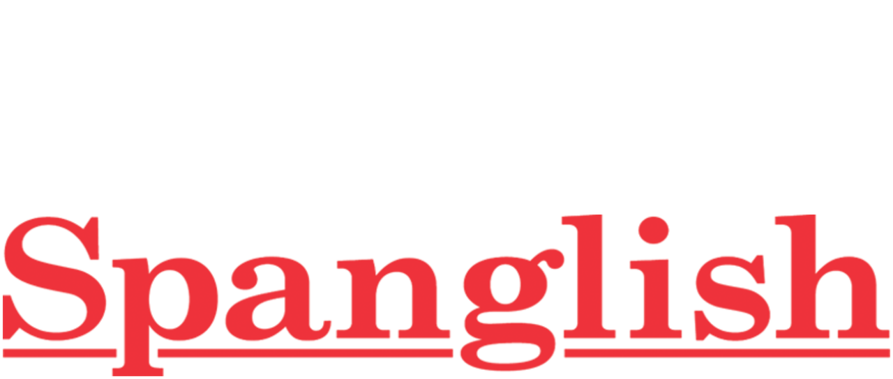 Watch Spanglish | Netflix