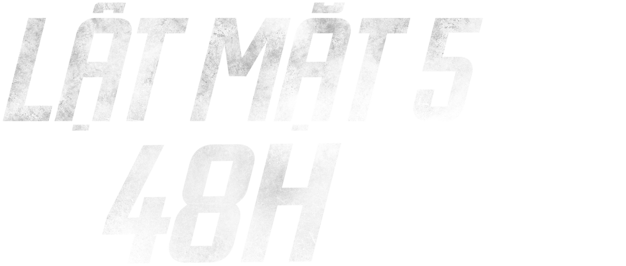 Lật mặt 5: 48h | Netflix