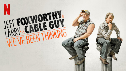 Watch Larry the Cable Guy: Remain Seated | Netflix