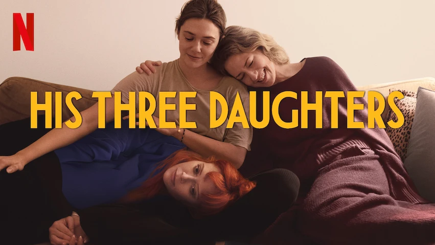His Three Daughters: Cast Release, Date, Trailer, and Plot Natasha ...