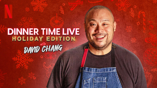 Watch Dinner Time Live With David Chang | Netflix Official Site