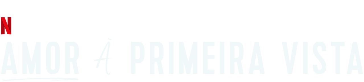 Watch Amor à Primeira Vista Netflix Official Site