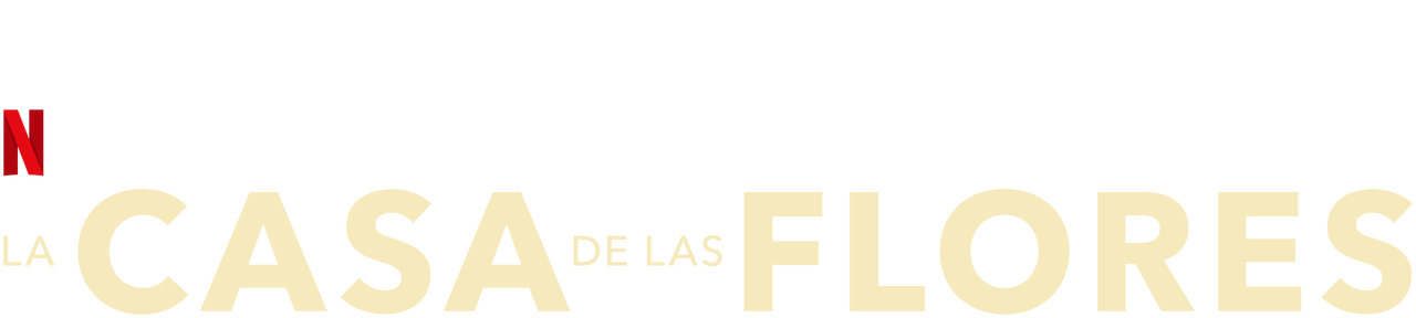 La casa de las flores | Sitio oficial de Netflix