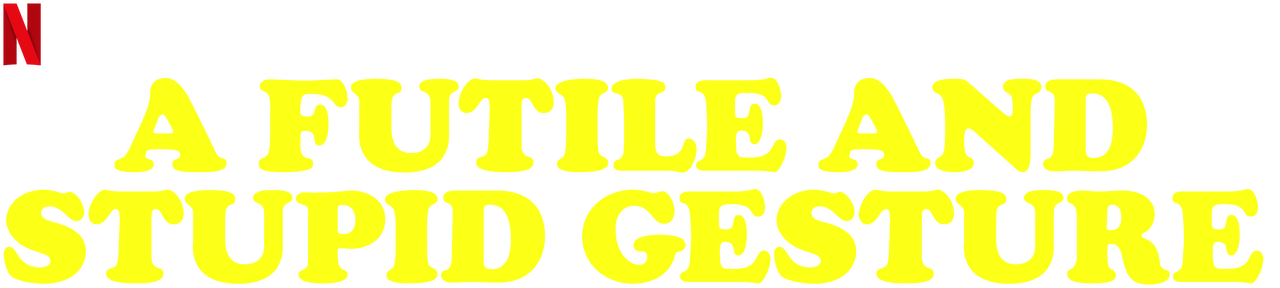 Watch A Futile and Stupid Gesture | Netflix Official Site