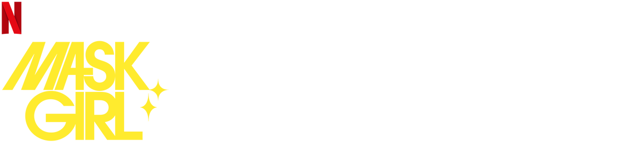 Watch Mask Girl | Netflix Official Site