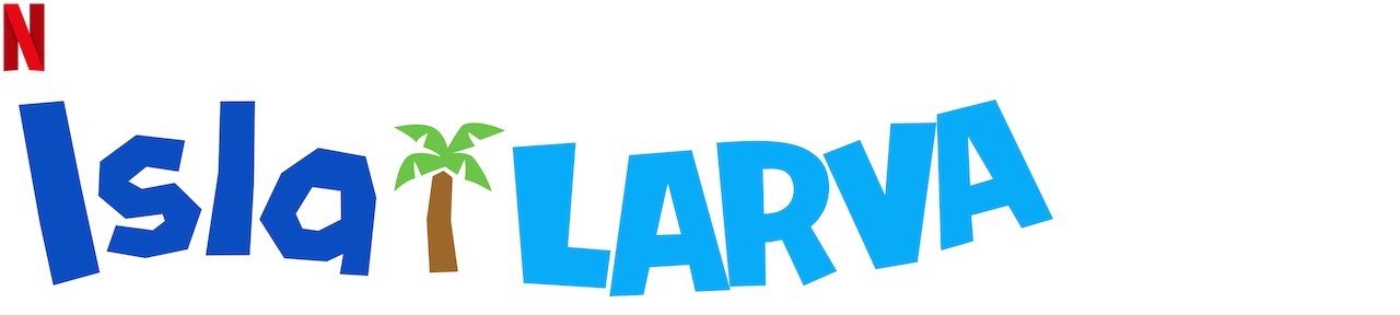 Isla Larva | Sitio oficial de Netflix