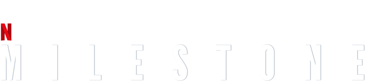 Watch Milestone | Netflix Official Site