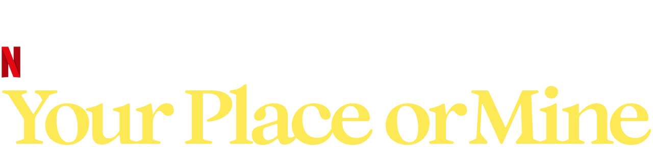 Watch Your Place or Mine | Netflix Official Site