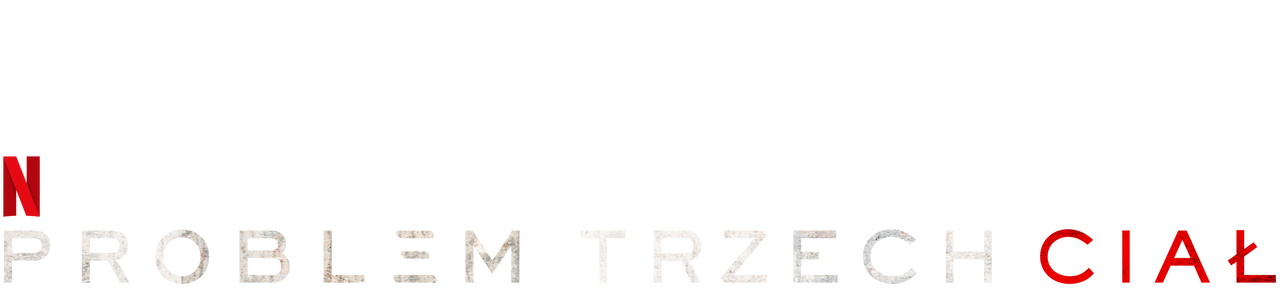 Watch Problem trzech ciał | Netflix Official Site