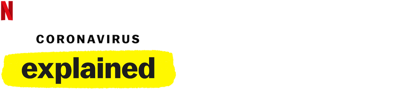 Watch Coronavirus, Explained | Netflix Official Site