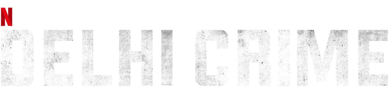 Watch Delhi Crime | Netflix Official Site