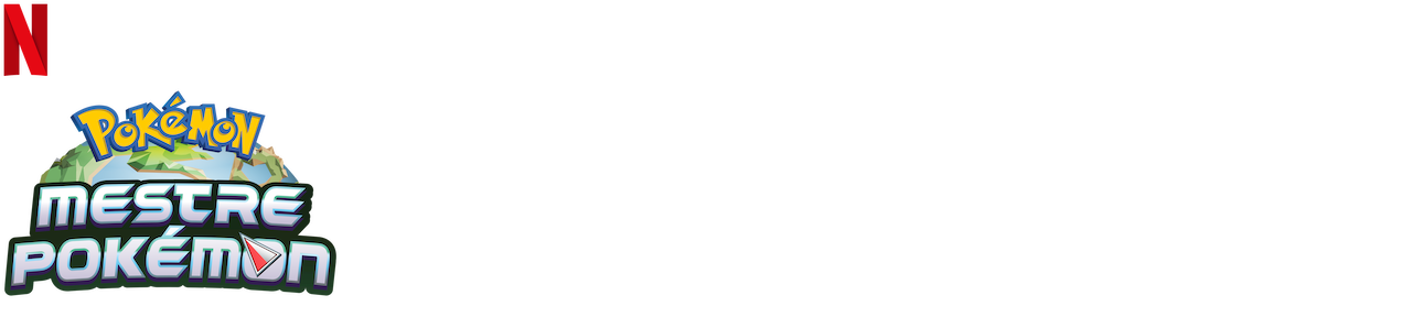 A Série Mestre Pokémon | Site oficial da Netflix