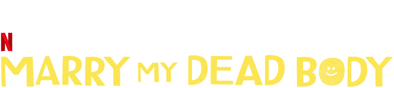 Watch Marry My Dead Body | Netflix Official Site