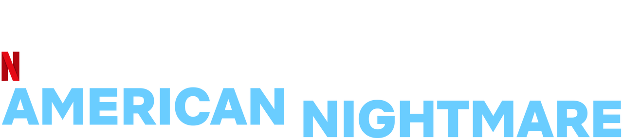 American Nightmare | Officiële Netflix-website
