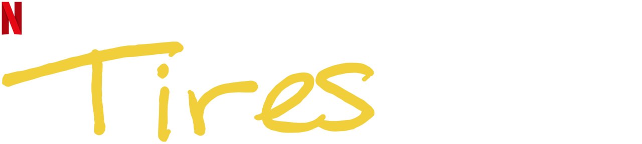 Watch Tires | Netflix Official Site