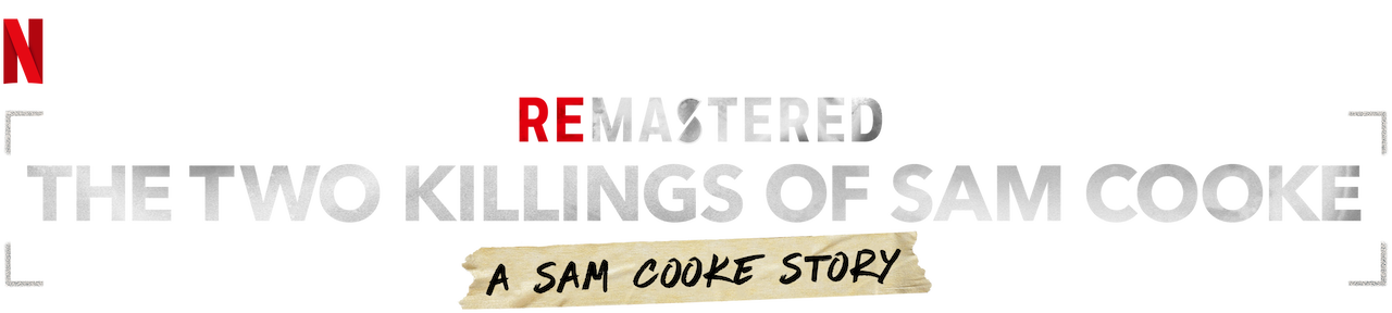 ReMastered: The Two Killings of Sam Cooke | Netflix Official Site