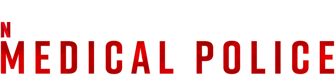 Watch Medical Police | Netflix Official Site
