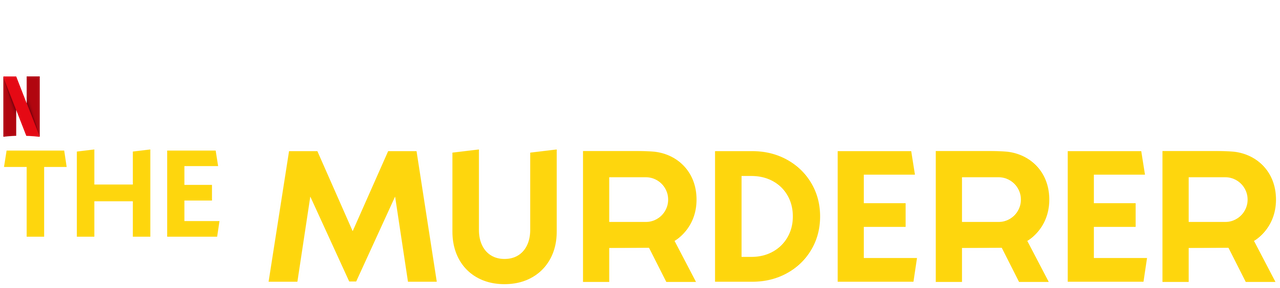 Watch The Murderer | Netflix Official Site