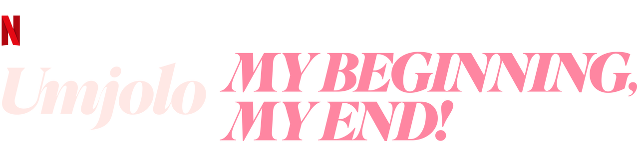 Watch Umjolo: My Beginning, My End! | Netflix Official Site