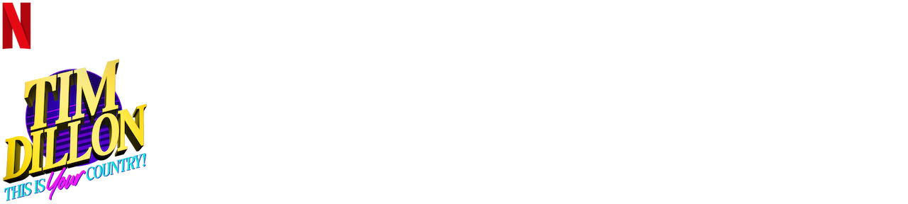 Watch Tim Dillon: This Is Your Country | Netflix Official Site