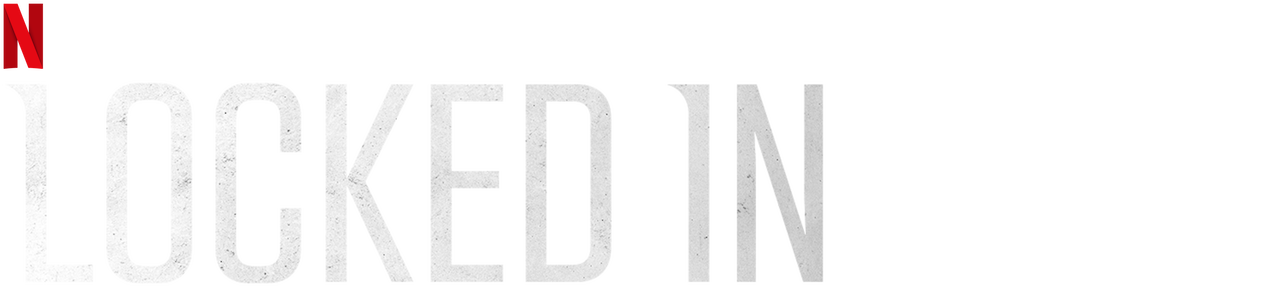 Watch Locked In | Netflix Official Site
