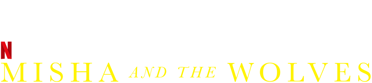 Watch Misha and the Wolves | Netflix Official Site