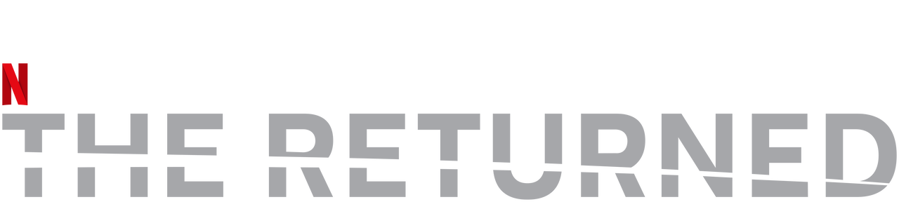 The Returned | Site oficial da Netflix
