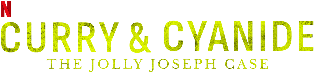 Watch Curry & Cyanide - The Jolly Joseph Case | Netflix Official Site