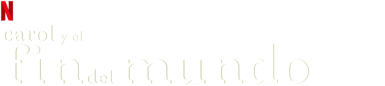 Carol y el fin del mundo | Sitio oficial de Netflix