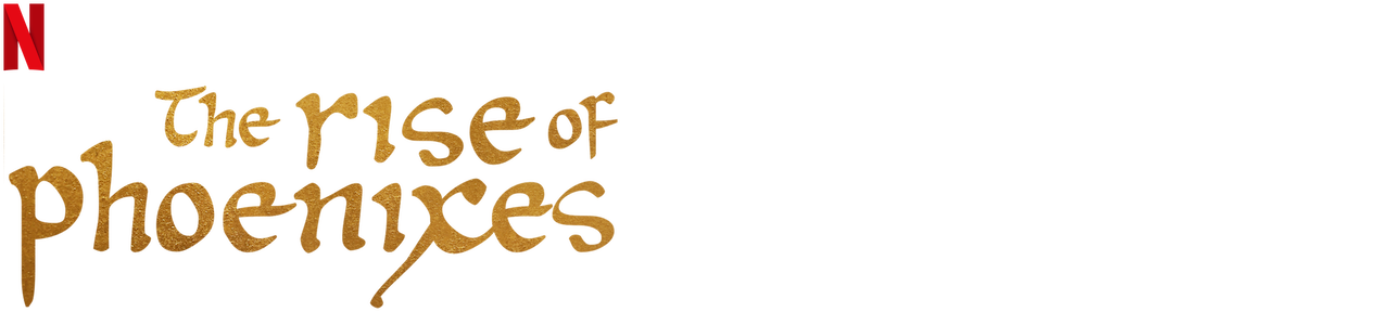 The Rise Of Phoenixes Netflix Official Site