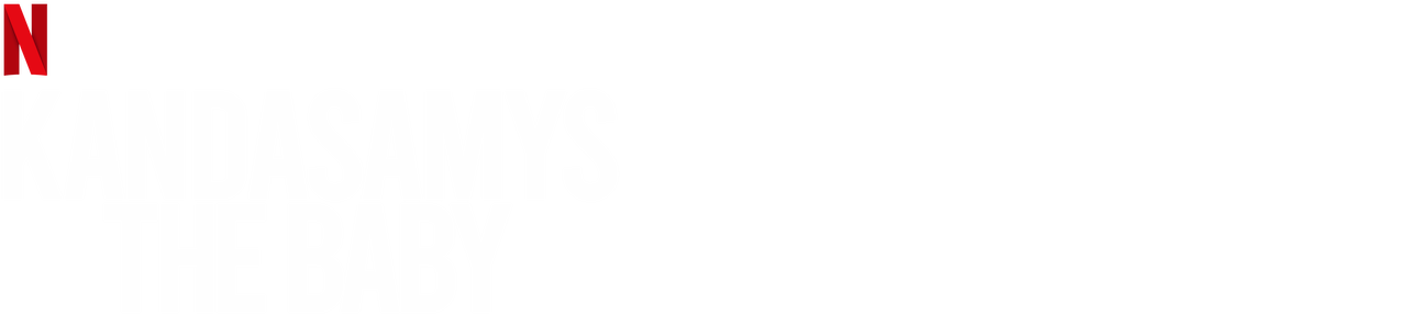 Watch Kandasamys: The Baby | Netflix Official Site