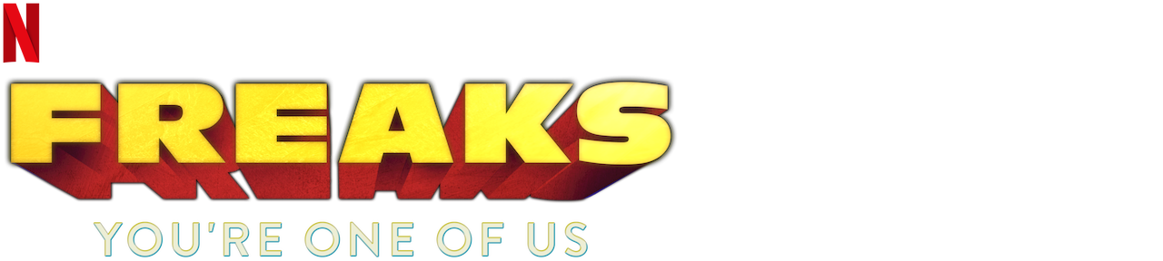 Freaks – You're One of Us | Official Site ng Netflix