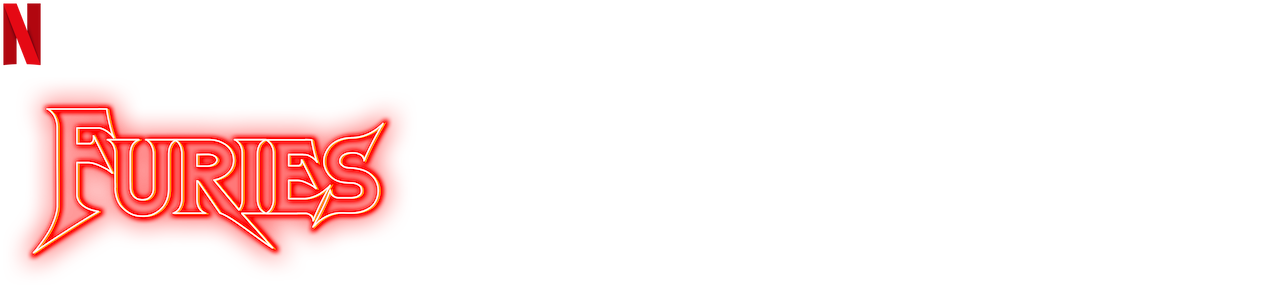 Watch Furies | Netflix Official Site